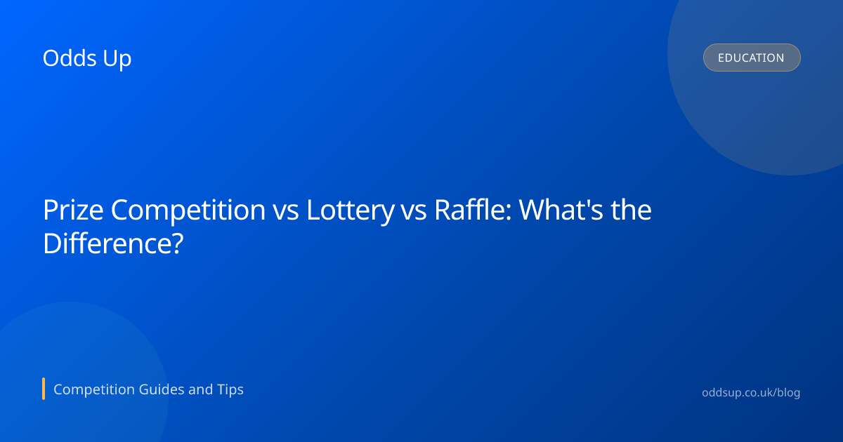 Raffle vs Lottery vs Prize Competition | Odds Up
